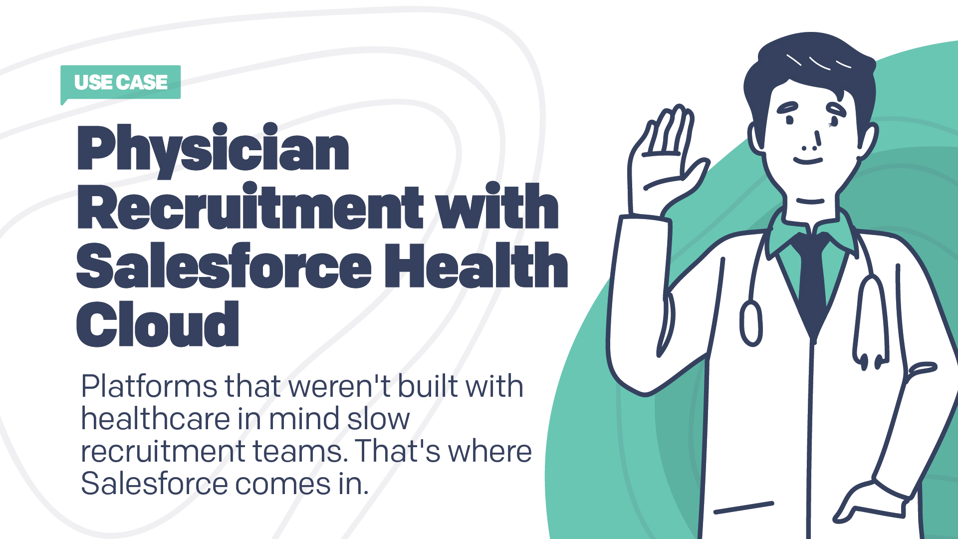 Physician Recruitment | Salesforce Use Case